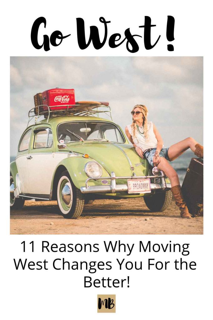 11 Reasons Why Moving West Changes You For the Better